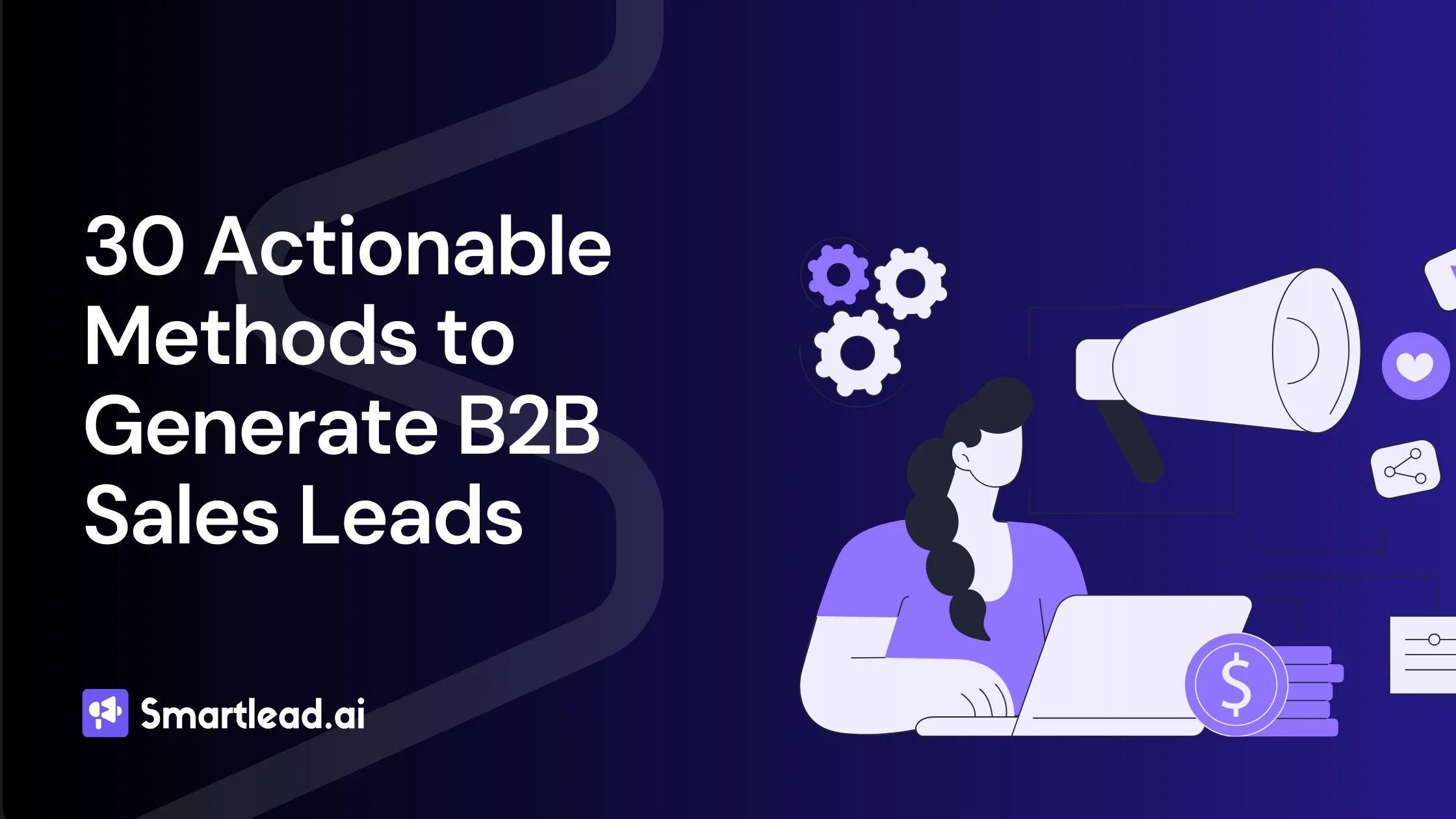 30 Actionable Methods for B2B Sales Lead Generation in 2024